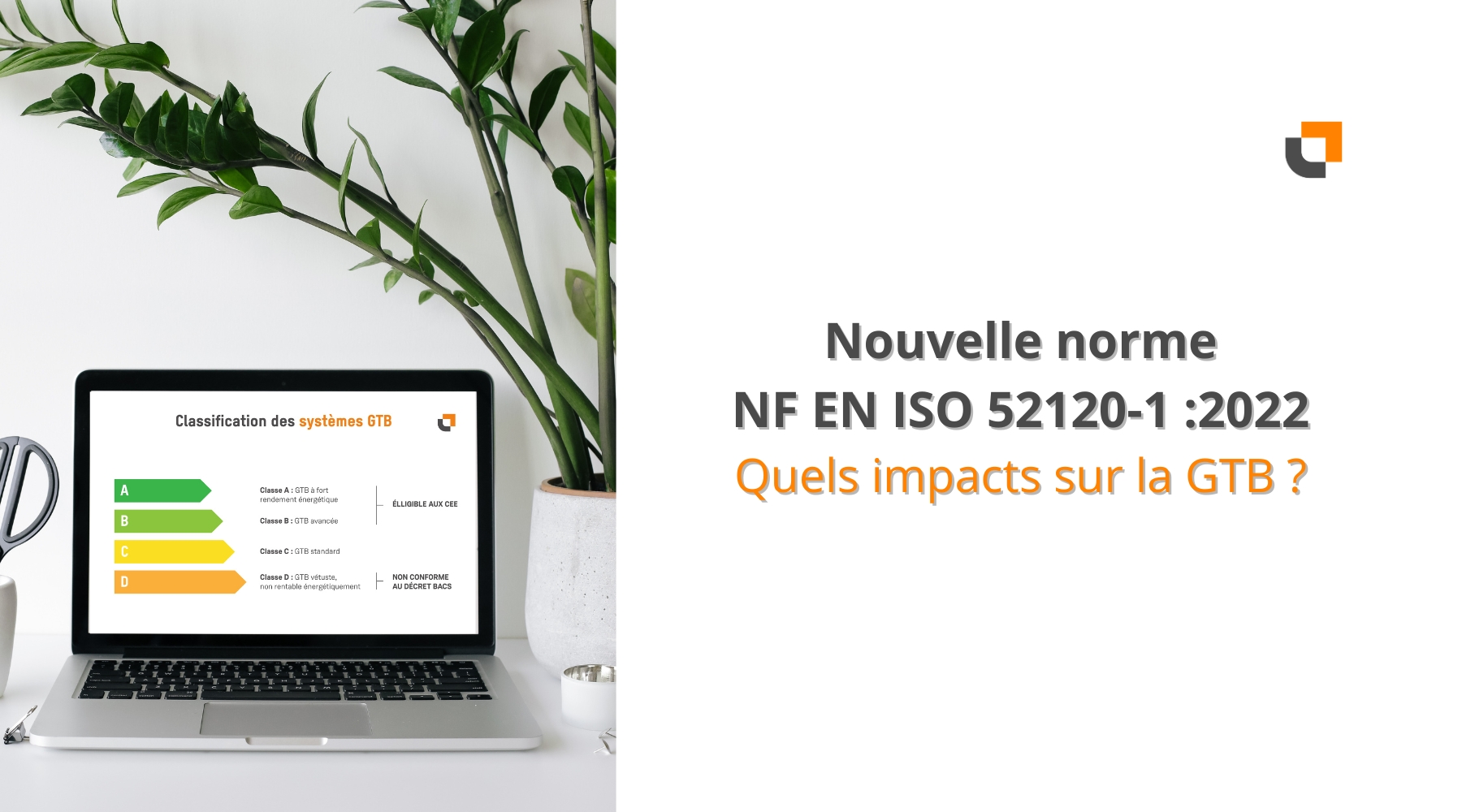 Nouvelle norme NF EN ISO 52120-1 :2022 : Les classes de GTB